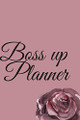 Boss Up Planner - Rocio Morales - 9781365047626- LibroWorld.com