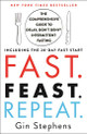 Fast. Feast. Repeat.: The Comprehensive Guide to Delay, Don't Deny ...