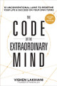 The Code of the Extraordinary Mind: 10 Unconventional Laws to Redefine ...