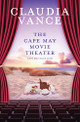 The Cape May Movie Theater (Cape May Book 9) - Claudia Vance ...