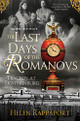 The Last Days of the Romanovs: Tragedy at Ekaterinburg - Helen ...