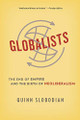 Globalists: The End of Empire and the Birth of Neoliberalism - Quinn ...