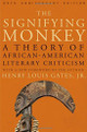 The Signifying Monkey: A Theory of African American Literary Criticism ...