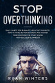 Stop Overthinking: Daily habits for eliminate negative thoughts. How to ...