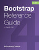 Bootstrap Reference Guide: Bootstrap 4 and 3 Cheat Sheets Collection ...
