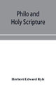 Philo and Holy Scripture; or, The quotations of Philo from the books of ...