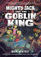 Mighty Jack and the Goblin King - Ben Hatke - 9781626722675 ...