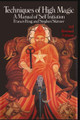 Techniques Of High Magic: A Manual Of Self-Initiation - Stephen Skinner ...