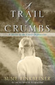 A Trail Of Crumbs: A Novel Of The Great Depression (Pearl Spence Novels ...