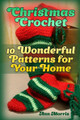 Christmas Crochet: 10 Wonderful Patterns for Your Home: (Crochet ...
