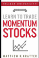 Learn to Trade Momentum Stocks - Matthew R. Kratter - 9781977012166 ...