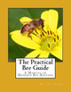 The Practical Bee Guide : A Manual Of Modern Bee-Keeping - J. G. Digges ...