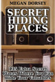 Secret Hiding Places : 135 Extra Secret Places Where You Can Hide Your ...