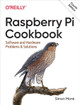 Raspberry Pi Cookbook: Software And Hardware Problems And Solutions - Simon Monk - 9781098130923 ...