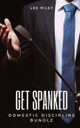 Get Spanked: Domestic Discipline Bundle (Submissive Wives) - Lee Riley ...