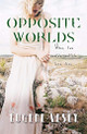 Opposite Worlds: When two worlds collide, love dies ... - Eugene Vesey ...