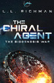 The Chiral Agent (The Biogenesis War) - L. L. Richman - 9781737363606 ...