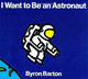 I Want to Be an Astronaut - Byron Barton - 9780064432801 - LibroWorld.com