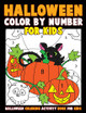 Color By Number For Kids: Halloween Coloring Activity Book For Kids: A ...
