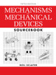 Mechanisms And Mechanical Devices Sourcebook, 5Th Edition - Neil ...