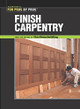 Finish Carpentry (For Pros By Pros) - Fine Homebuilding, Ted Cushman ...