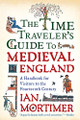 The Time Traveler'S Guide To Medieval England: A Handbook For Visitors ...