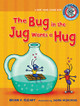 The Bug In The Jug Wants A Hug: A Short Vowel Sounds Book (Sounds Like ...