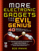 More Electronic Gadgets For The Evil Genius: 40 New Build-It-Yourself ...