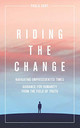 Riding The Change: Navigating Unprecedented Times. Guidance For ...