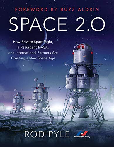 Space 2.0: How Private Spaceflight, a Resurgent NASA, and International ...