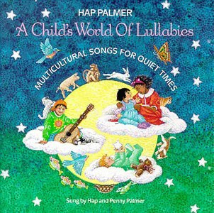 Child's World of Lullabies-Multicultural Songs - Hap-Pal Music ...