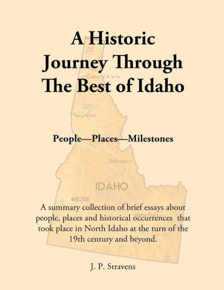 A Historic Journey Through The Best of Idaho: People Places Milestones ...