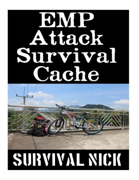 EMP Attack Survival Cache: 22 Lessons On How To Build and Hide A Cache ...