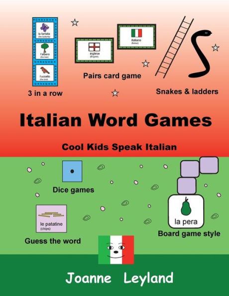 Italian Word Games: Cool Kids Speak Italian - Joanne Leyland ...