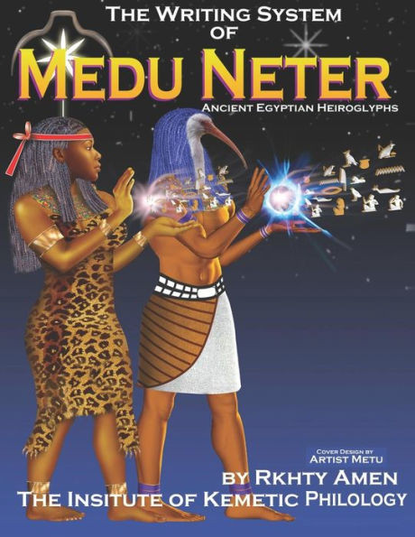 The Writing System Of Medu Neter - Rkhty Amen - 9781794098046 ...