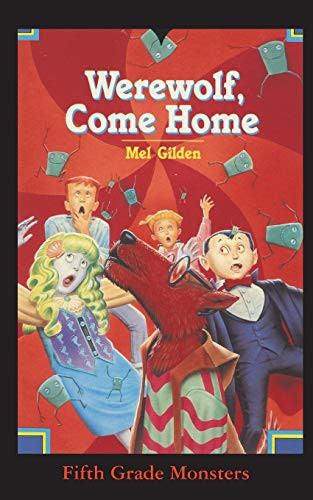 Werewolf, Come Home: It's a Dog's Life (Fifth Grade Monsters) - Mel ...