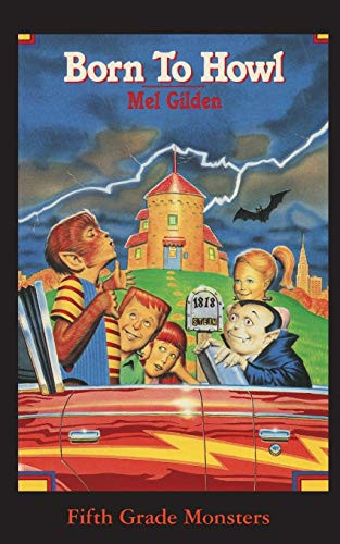 Born To Howl: Once a Werewolf Always a Werewolf? (Fifth Grade Monsters ...