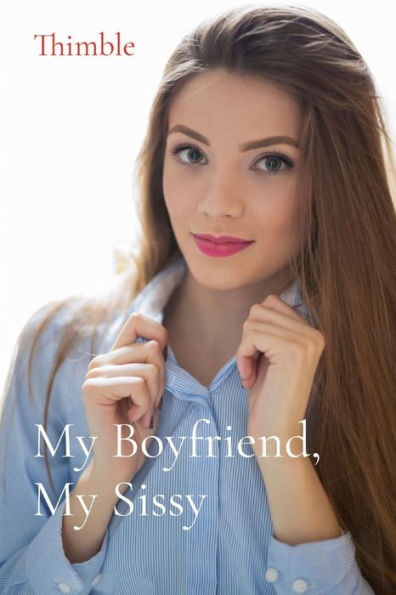 My Boyfriend, My Sissy - Thimble - 9781088177297 - LibroWorld.com