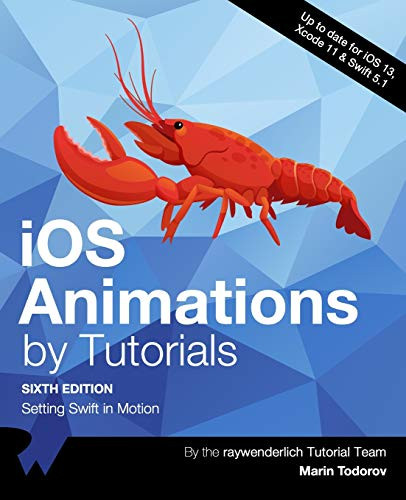 iOS Animations by Tutorials (Sixth Edition): Setting Swift in Motion - raywenderlich Tutorial ...