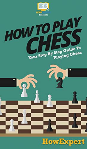 How To Play Chess: Your Step By Step Guide To Playing Chess - Howexpert ...