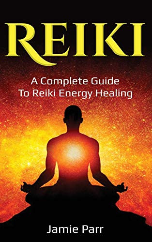 Reiki : A Complete Guide to Reiki Energy Healing - 9781761035760 ...