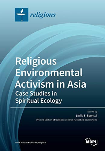 Religious Environmental Activism in Asia : Case Studies in Spiritual ...