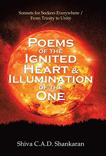 Poems of the Ignited Heart & Illumination of the One : Sonnets for ...