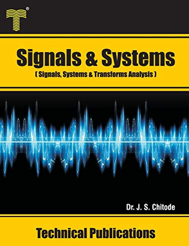 Signals and Systems: Signals, Systems and Transforms Analysis - Dr. J ...