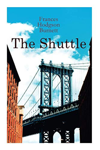 The Shuttle: Historical Novel - Frances Hodgson Burnett - 9788027305988 ...