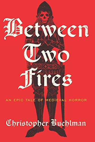 Between Two Fires - Christopher Buehlman - 9798662731349- LibroWorld.com