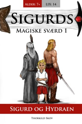 Sigurd og Hydraen: Sigurds Magiske Sværd (Danish Edition) - Thorkild ...