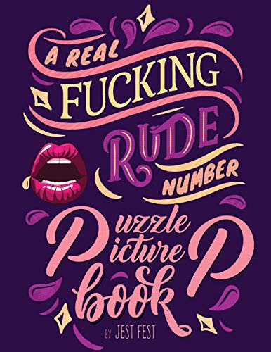 A Real Fucking Rude Number Puzzle Picture Book: A Fun Prank Gift for ...