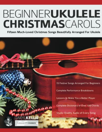 Beginner Ukulele Christmas Carols : Fifteen Much-Loved Christmas Songs ...