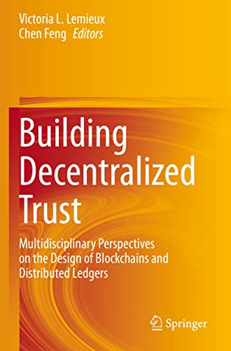 Building Decentralized Trust : Multidisciplinary Perspectives On The ...